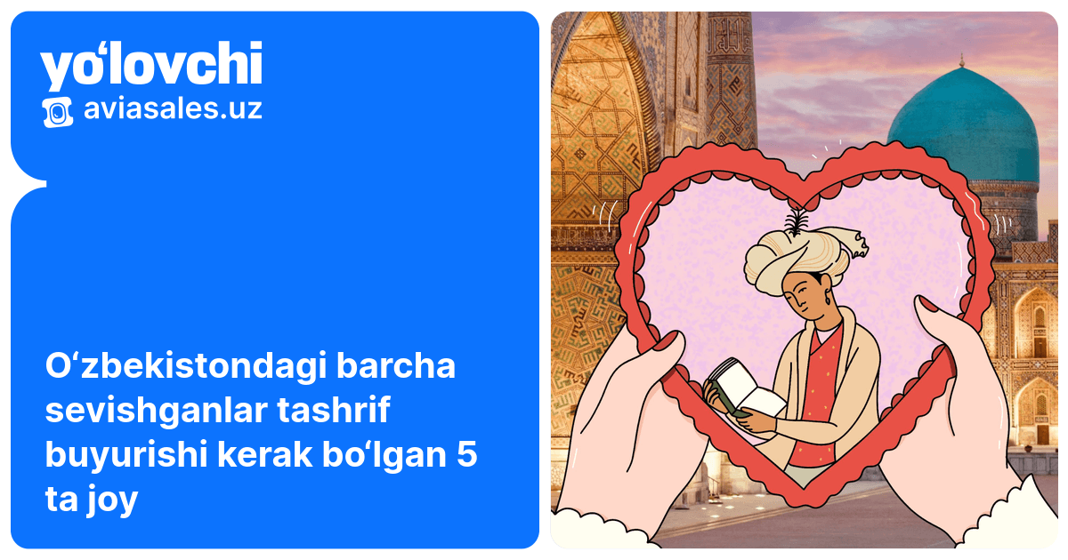 O‘zbekistondagi sevishganlar uchun manzillar: 5 ta romantik joy
